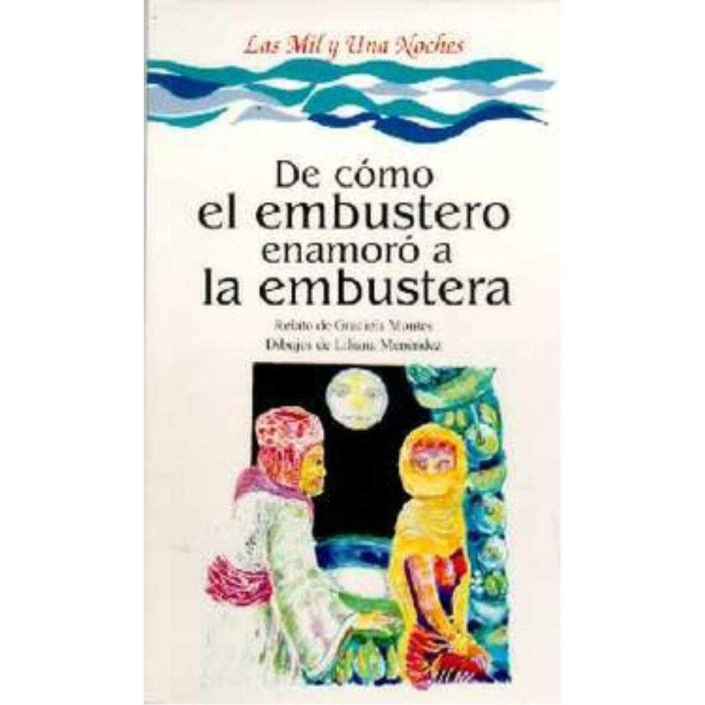 De Como El Embustero Enamoro a La Embustera- Las Mil y Una n - Montes ...