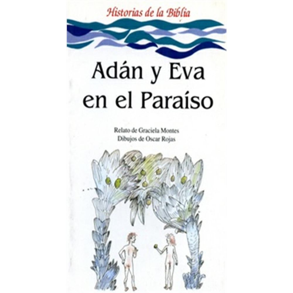 Adan y Eva En El Paraiso- Historias De La Biblia - Montes, Graciela