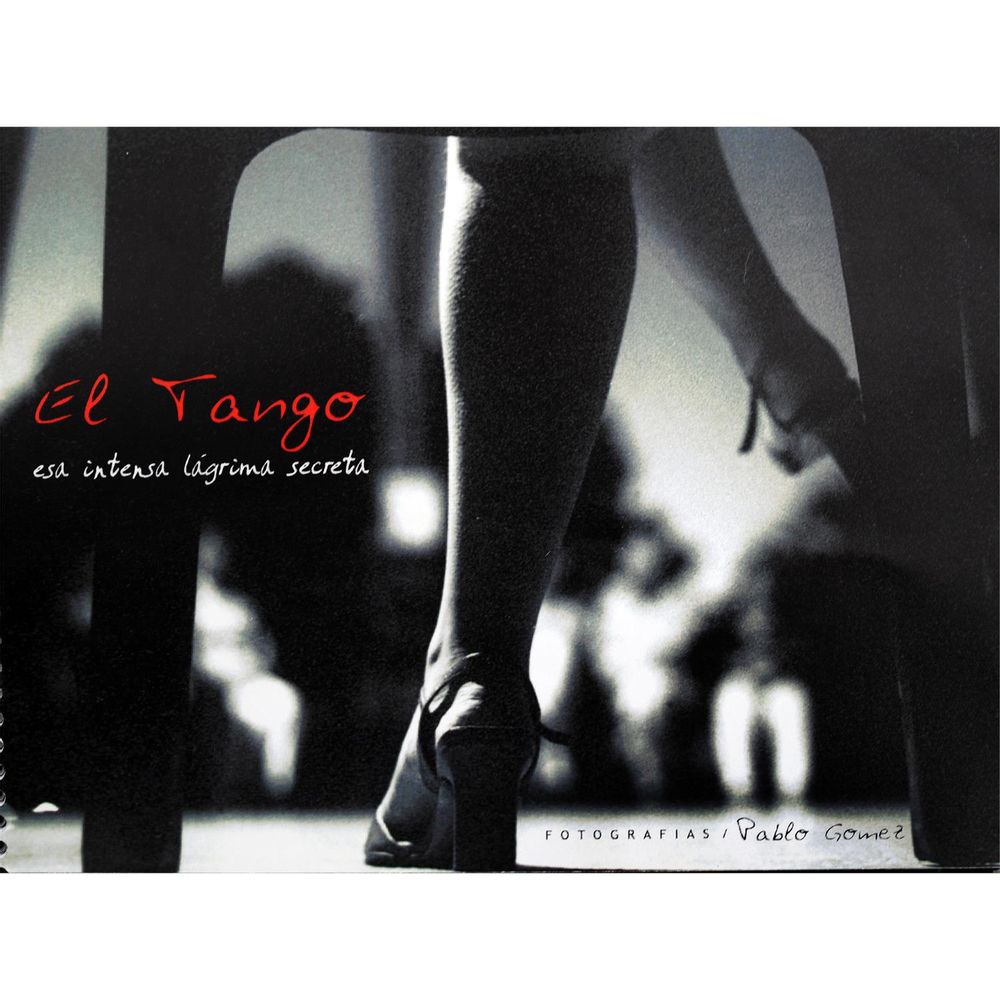 Libro El Tango - Esa Intensa Lagrima Secreta